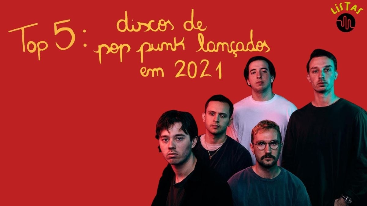 TOP 5: os melhores álbuns de pop punk de 2021 | Mad Sound